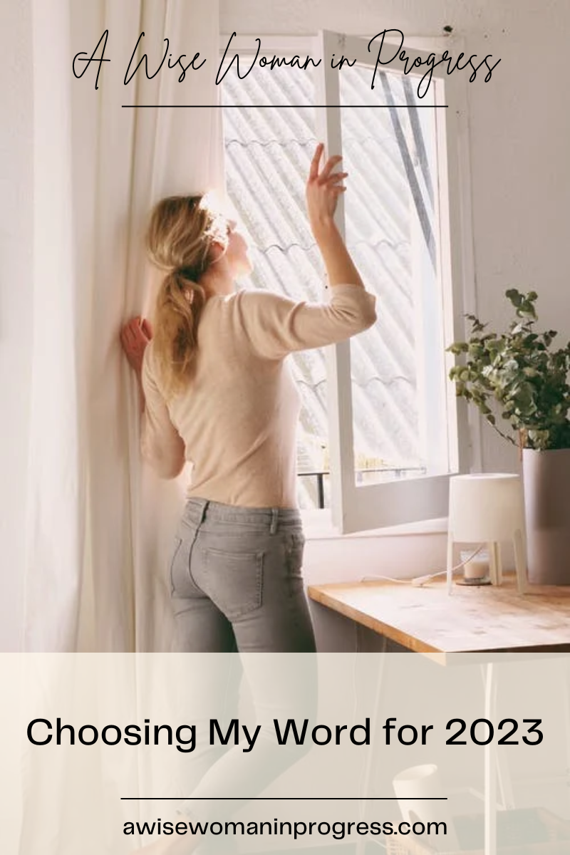 Choosing My Word for 2023 – A Wise Woman in Progress